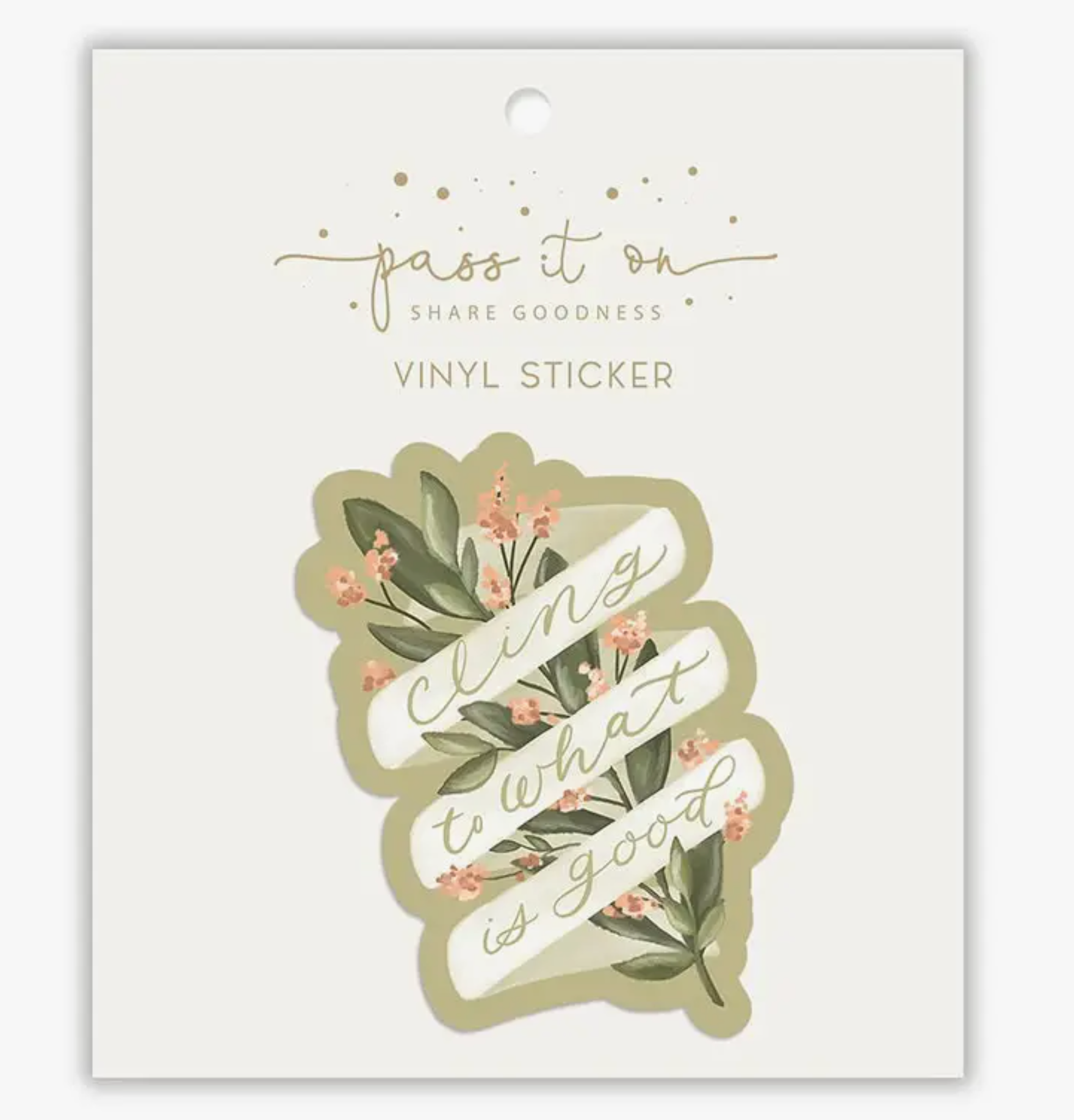 Cling To Good Vinyl Sticker | Pressed