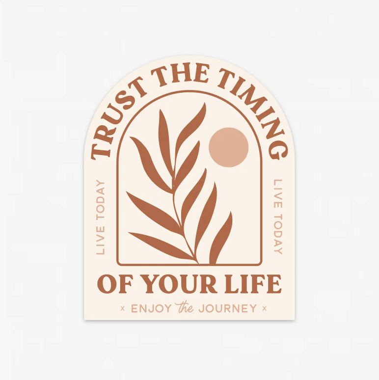 Trust the Timing Sticker | Pressed